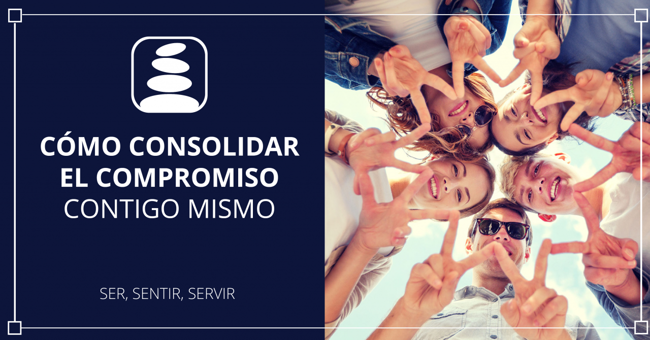 Cómo consolidar el Compromiso Contigo Mismo - ArmoníaF Expandiendo ... Cómo consolidar el Compromiso Contigo Mismo - ArmoníaF Expandiendo ...